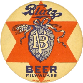 History of the Blatz Brewing Company – The Weekend Historian