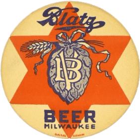 History of the Blatz Brewing Company – The Weekend Historian